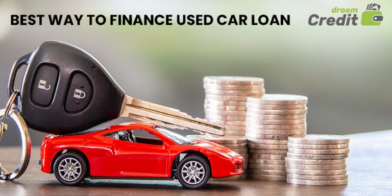 What is the Best Way to Finance Used Car Loan?DroomCredit